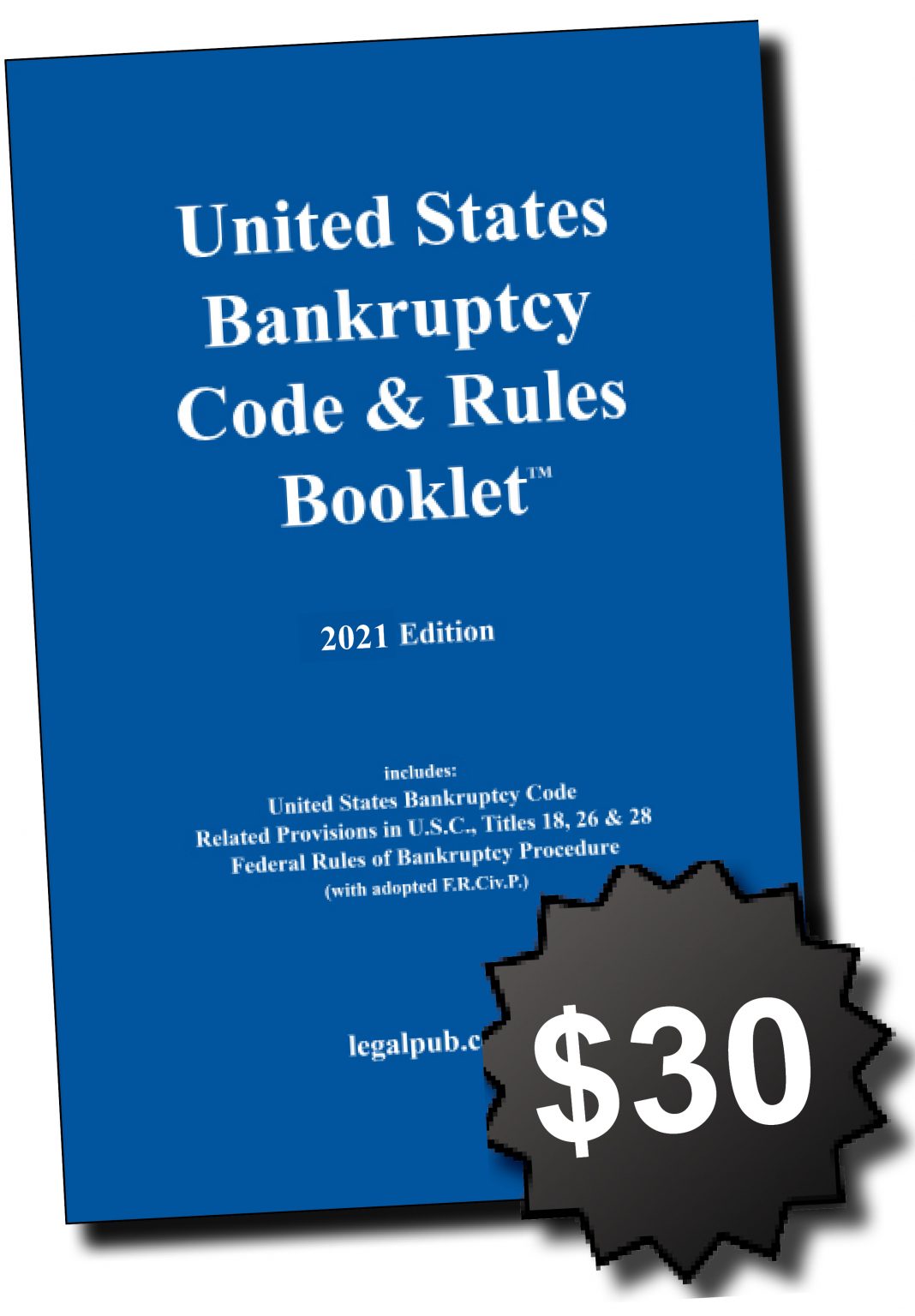 Bankruptcy Code and Rules, 2021 ed. ($30) | LegalPub.com