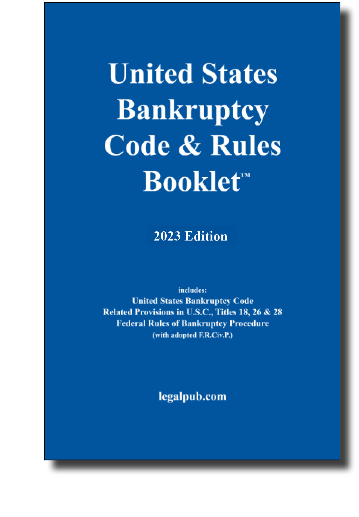 2023 U.S. Bankruptcy Code & Rules ($36) | LegalPub.com